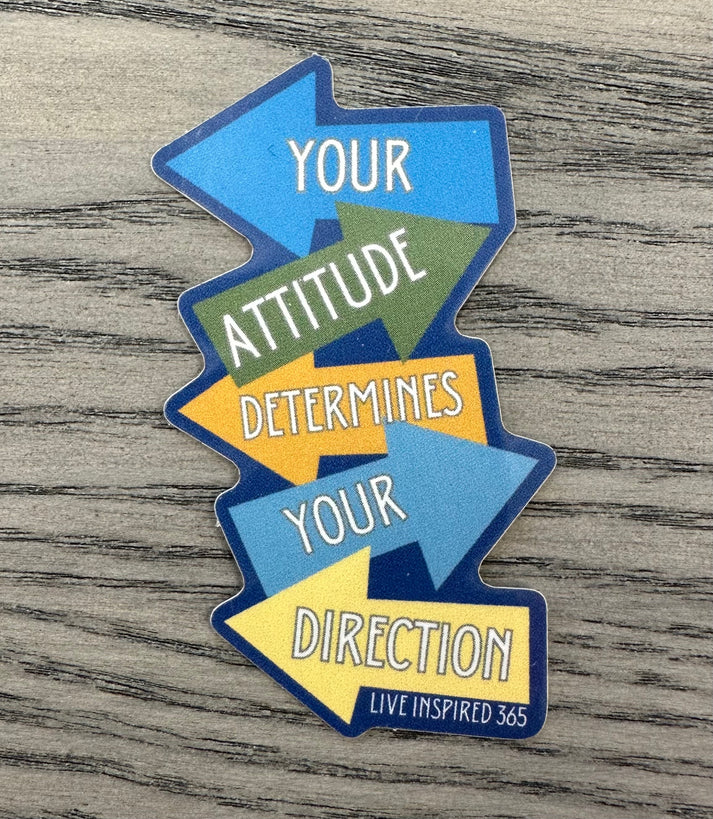 Your Attitude Determines Dour Direction | Sticker – live inspired 365